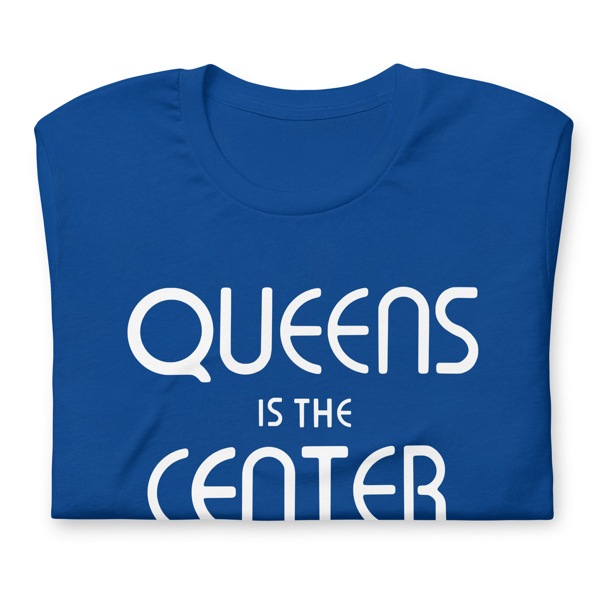 Queens is the Center of the Universe Tee – QUEENS JERK